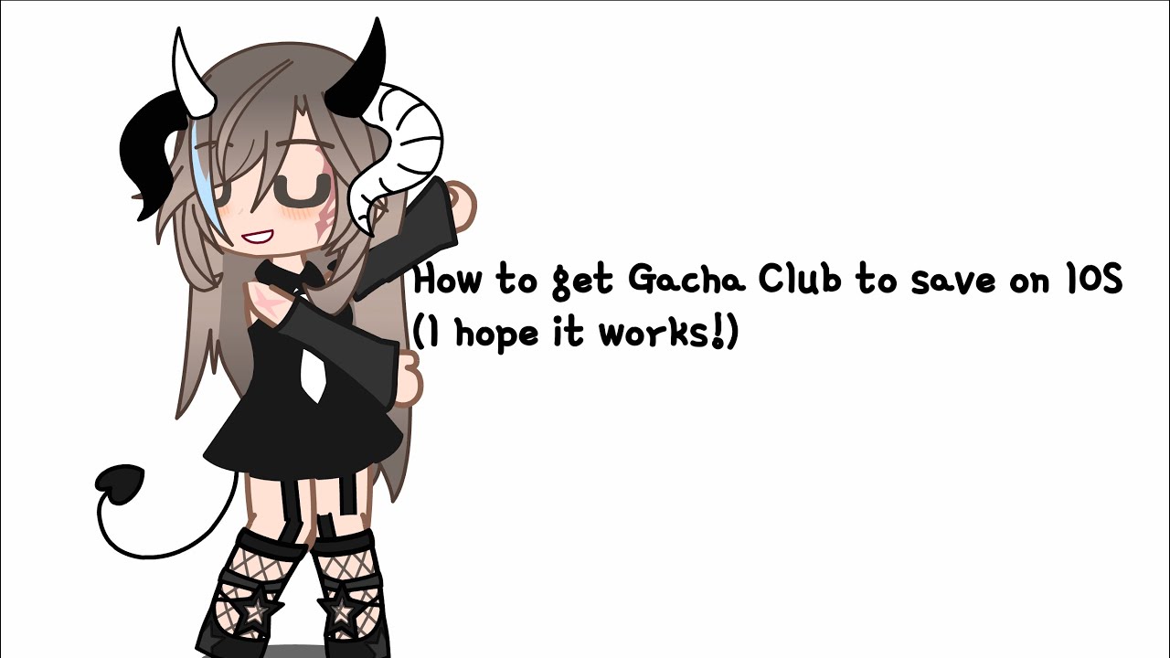 How to get Gacha Club to save on IOS. An Unofficial Tutorial - YouTube