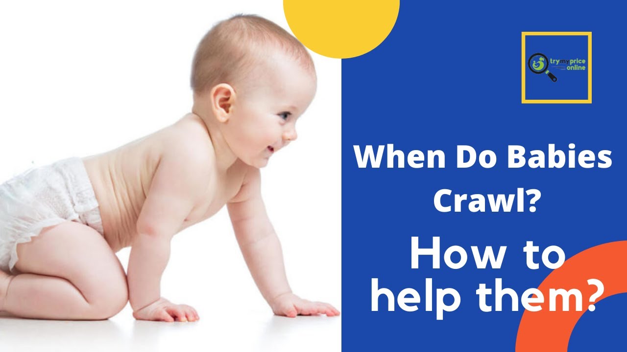 When Do Babies Crawl? and How to help them - YouTube