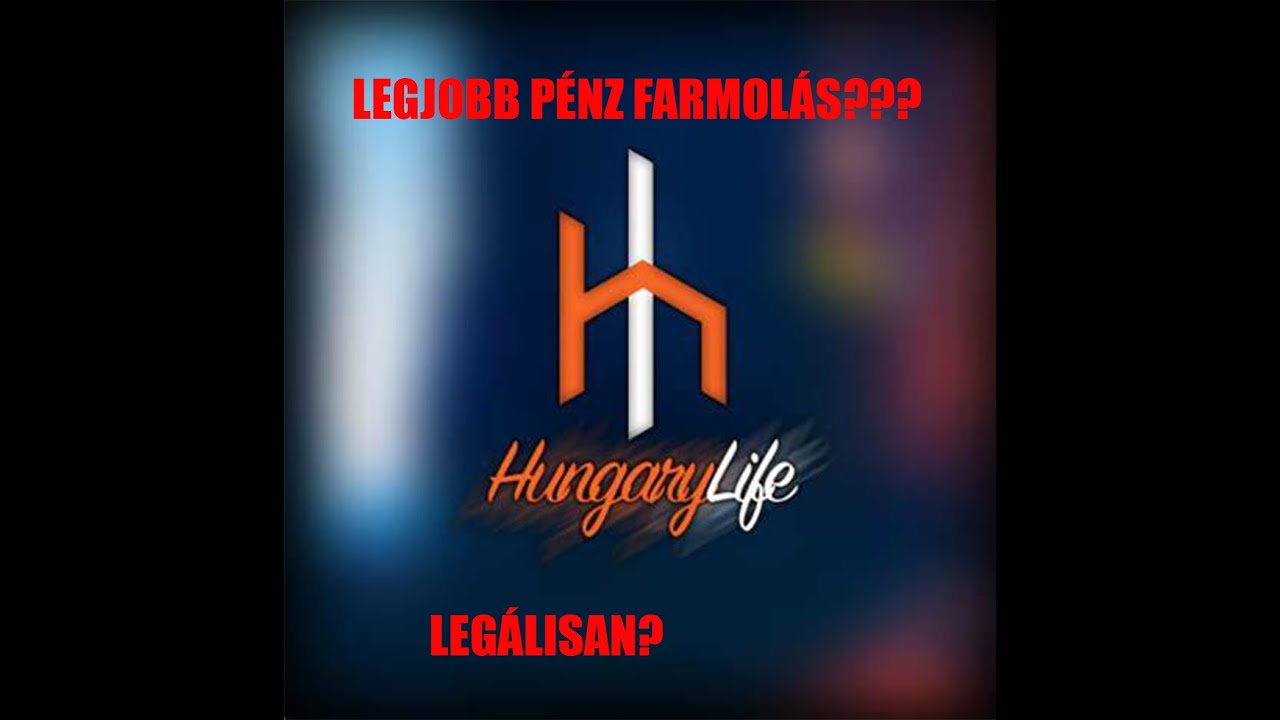 Hungary life Sa Style#1 LEGJOBB PÉNZ FARM? KEZDÖKÉNT EZT CSINÁLD ...