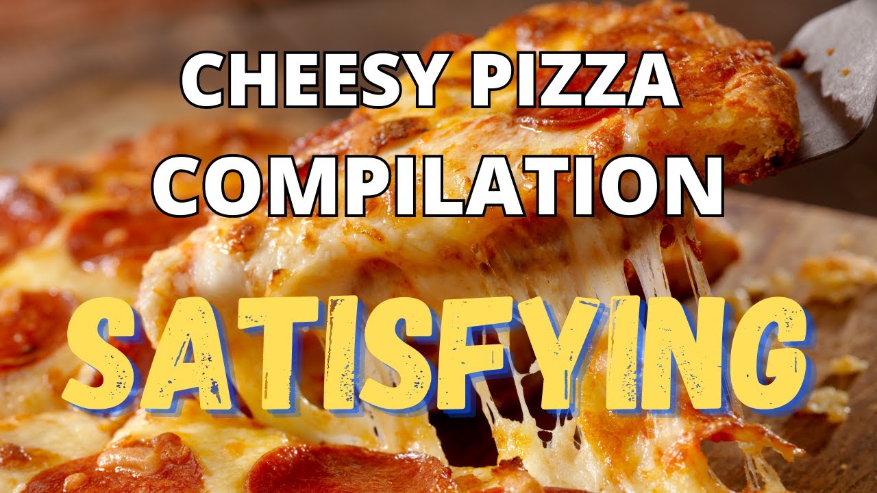 Cheesy Pizza | Satisfying Pizza Video Compilation with 30 minutes of R ...