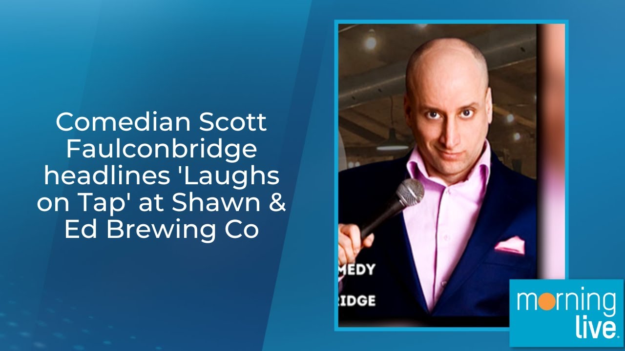 Comedian Scott Faulconbridge headlines 'Laughs on Tap' at Shawn & Ed ...