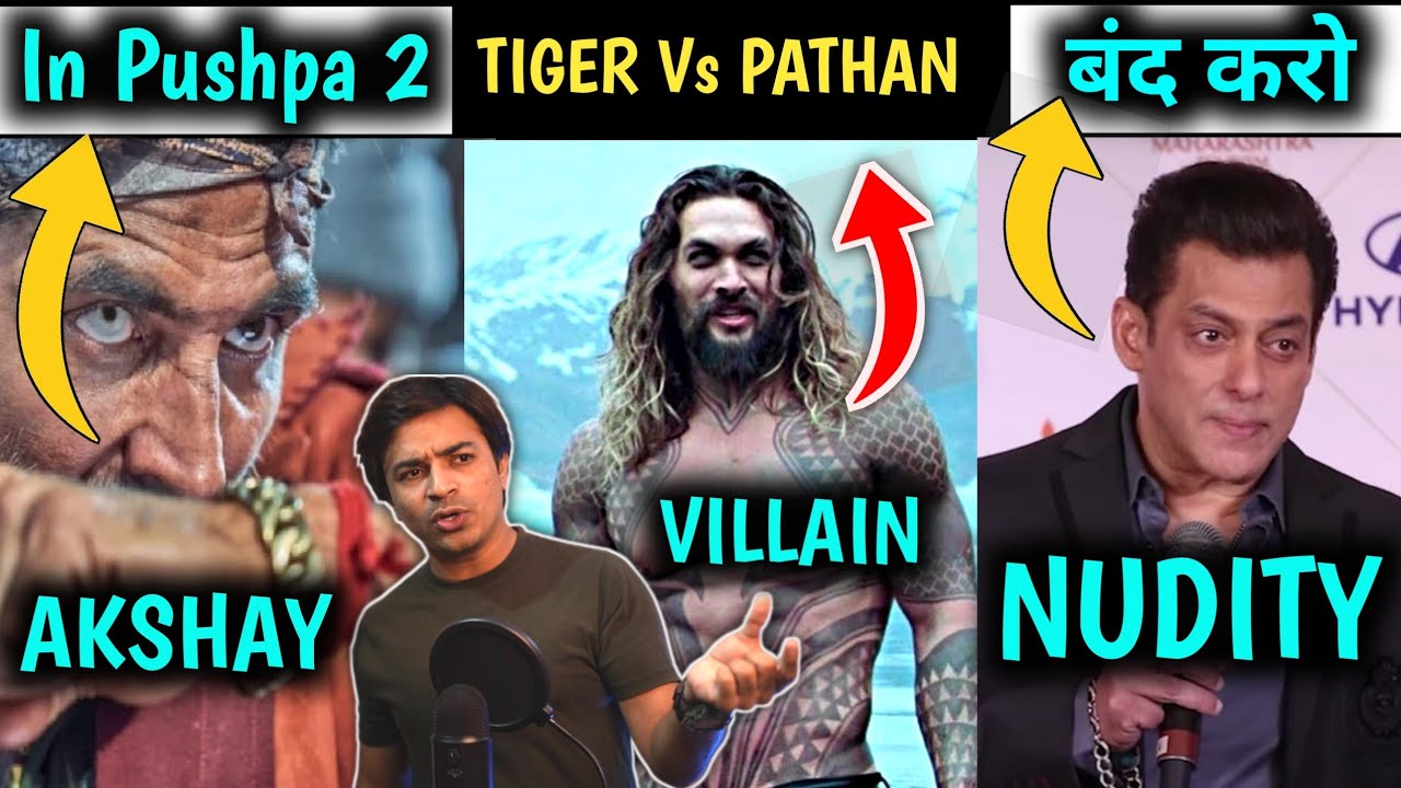 Akshay Kumar In Pushpa 2,Jason Momoa In Tiger Vs Pathan,Salman Khan ...