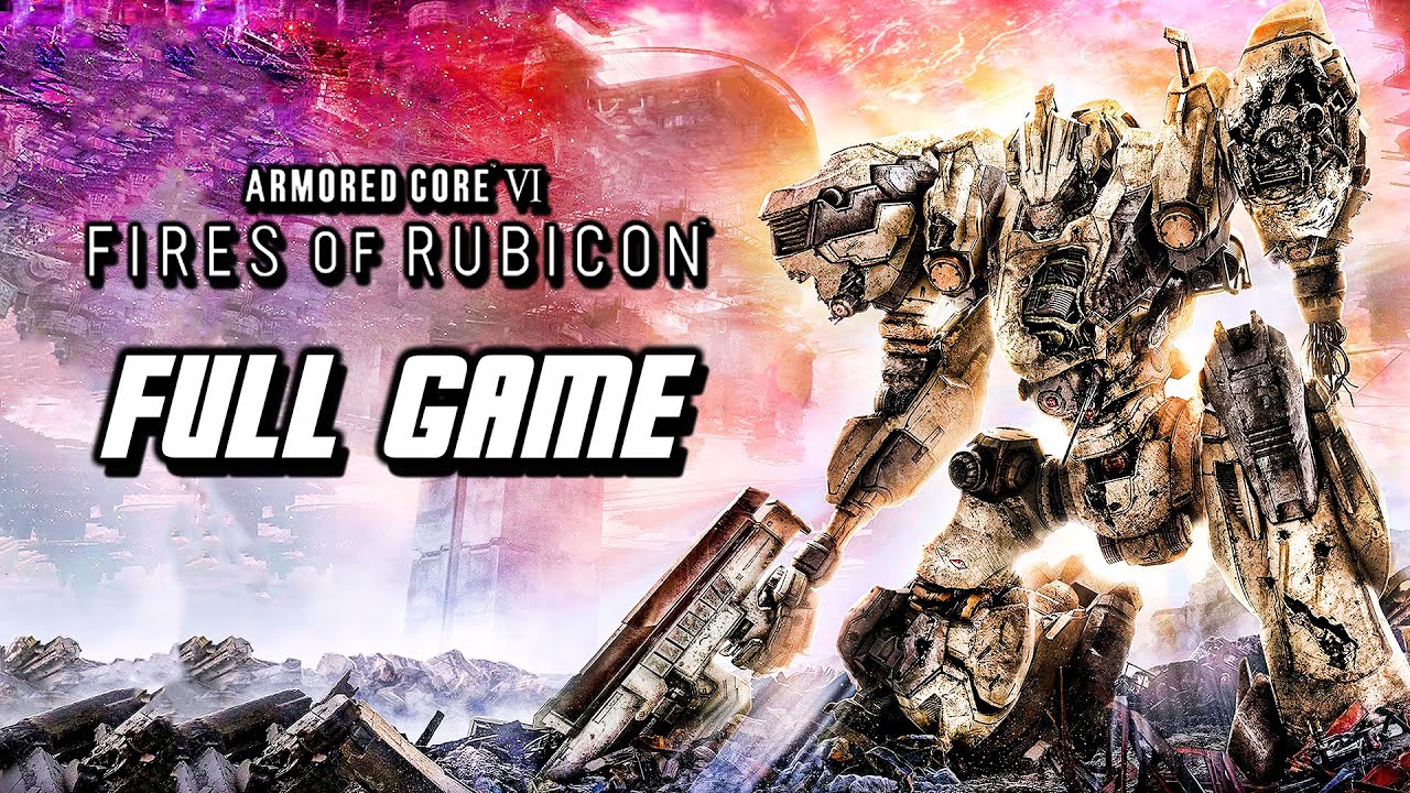 Armored Core 6 Fires of Rubicon - Full Game Gameplay Walkthrough - YouTube