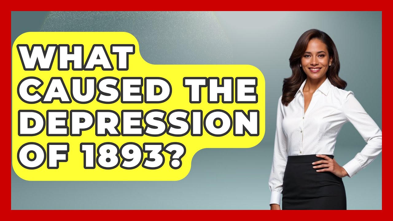 What Caused The Depression Of 1893? - Psychological Clarity - YouTube