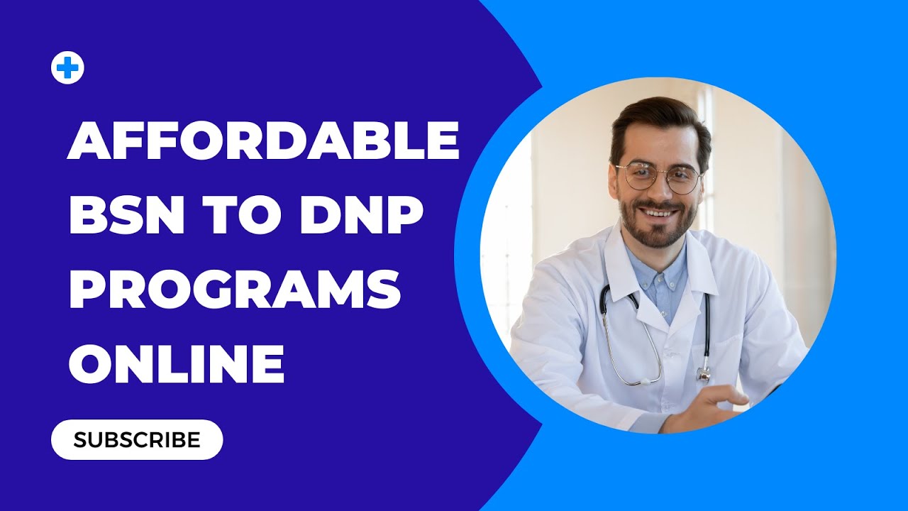Most Affordable Bsn to Dnp Programs Online - YouTube