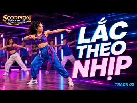 LẮC THEO NHỊP | Vietnamese Latin Dance Fitness | SCORPION YOGA & DANCE