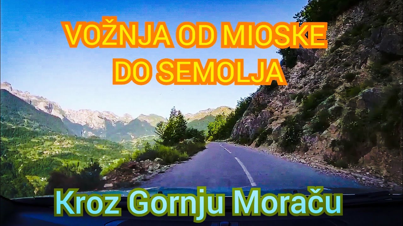 GORNJA MORAČA od Mioske do prevoja Semolj‼️🚗 - YouTube