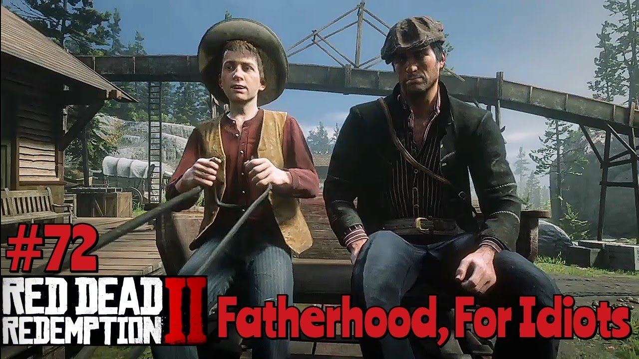Red Dead Redemption 2 Still Holds Up - Part 72 | Fatherhood, For Idiots ...