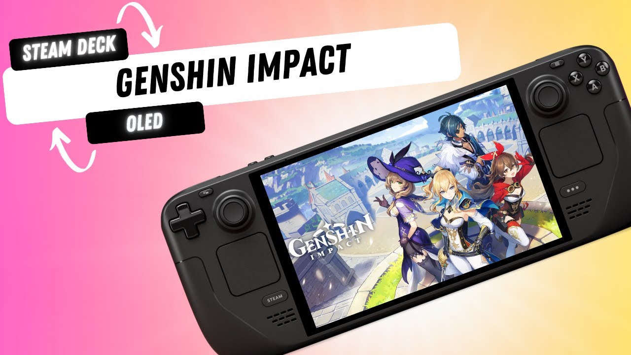 Genshin Impact on Steam Deck OLED (Steam OS): Benchmark & Install Guide ...