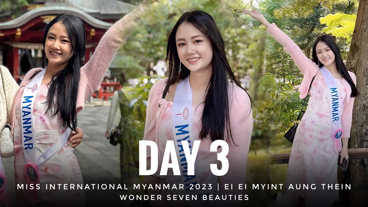 Miss International Myanmar 2023 | Day 3 | Ei Ei Myint Aung Thein | Myanmar - YouTube