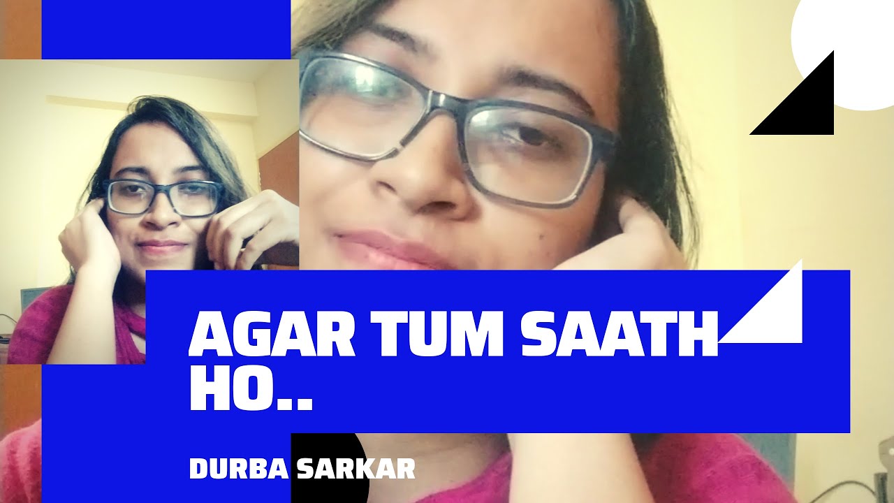 Agar tum saath ho | Tamasha | sung by Durba Sarkar - YouTube