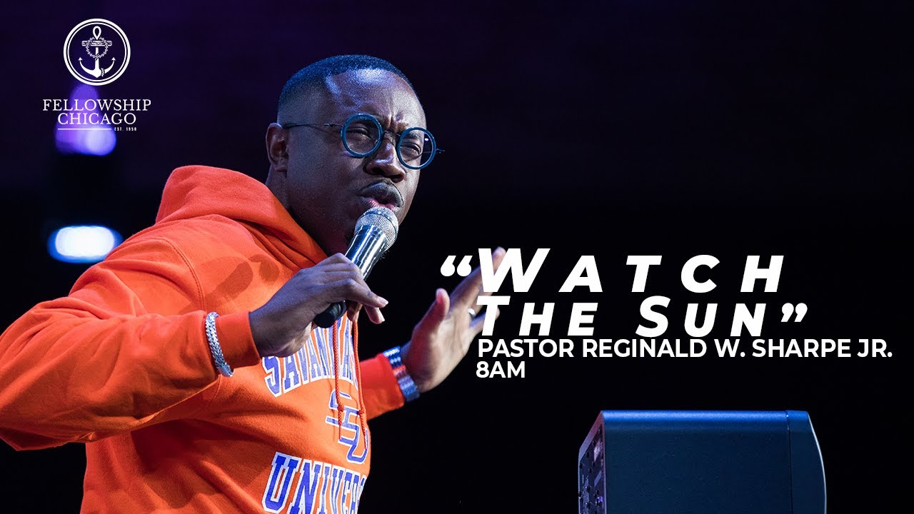 8AM "Watch The Sun" Pastor Reginald W. Sharpe Jr. July 17, 2022 - YouTube
