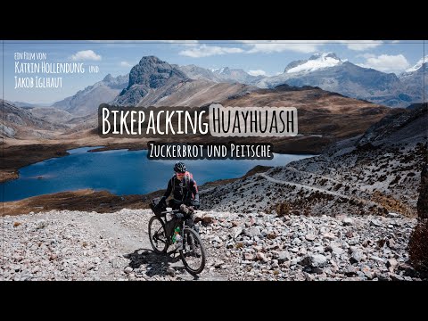 Bikepacking Huayhuash - Zuckerbrot und Peitsche