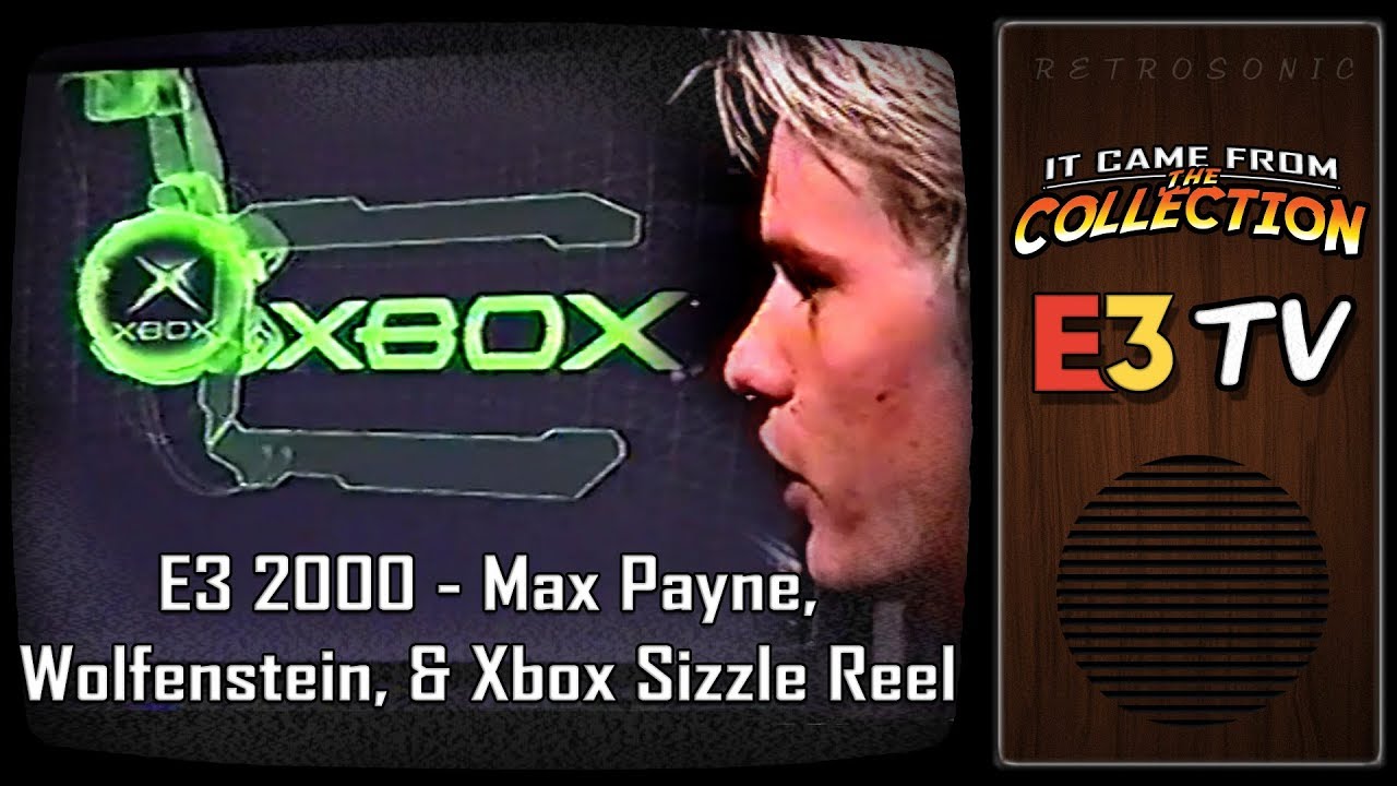 E3 2000 - Max Payne, Wolfenstein, & Xbox Sizzle Reel 📺 From The Collection TV - YouTube