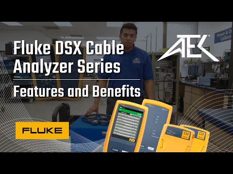 Fluke DSX Cable Analyzer Series: Features and Benefits