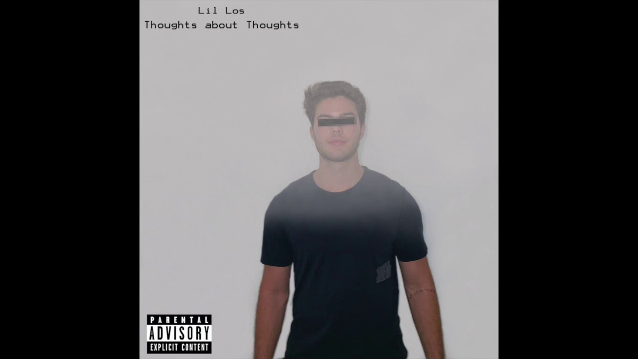 Thoughts About Thoughts - Lil Los (debut mixtape) - YouTube