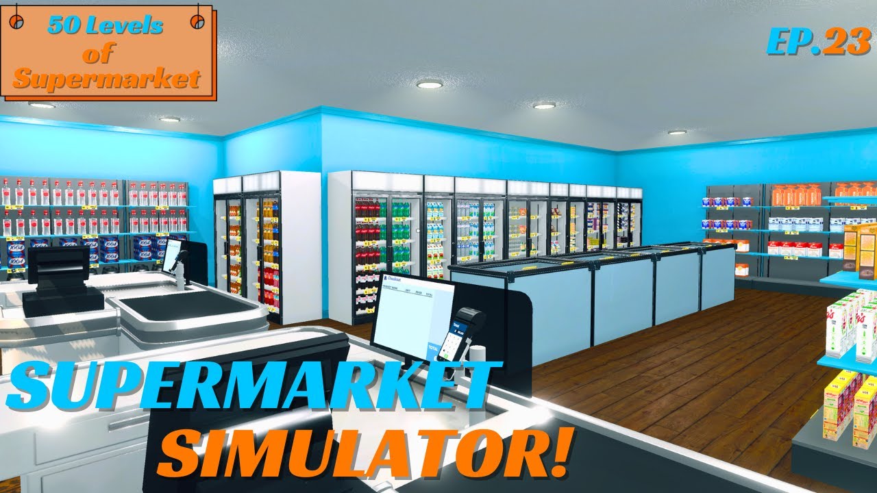 50 Levels Of Supermarket. Supermarket Simulator Ep.23 - YouTube