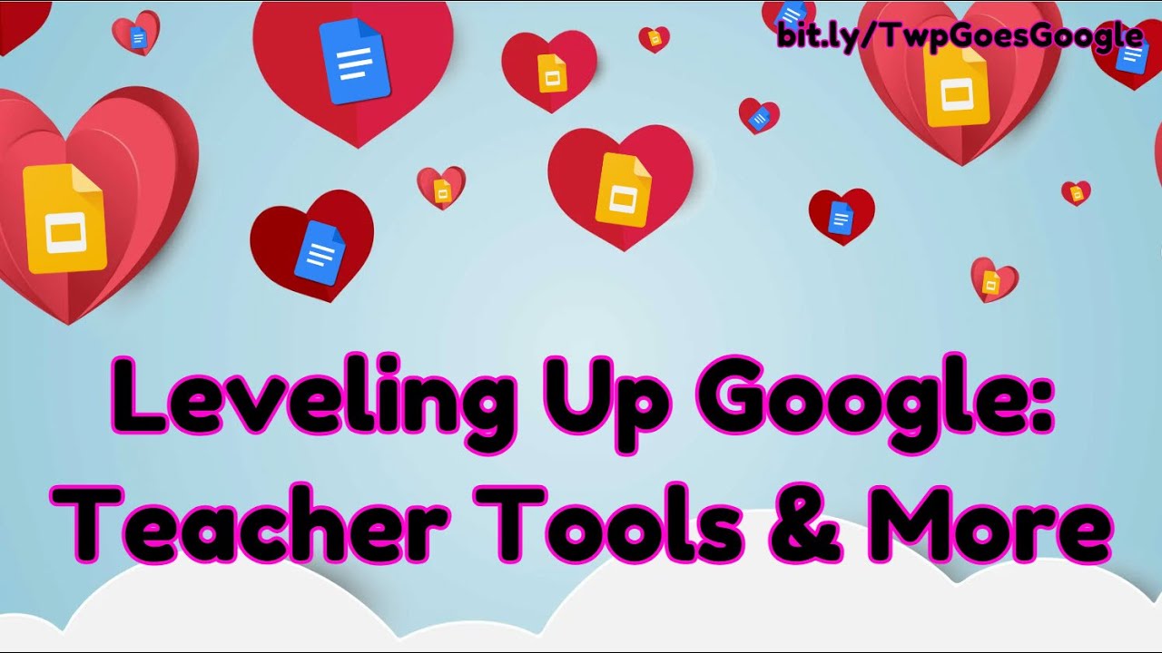 Leveling Up Google Teacher Tools & More! - YouTube