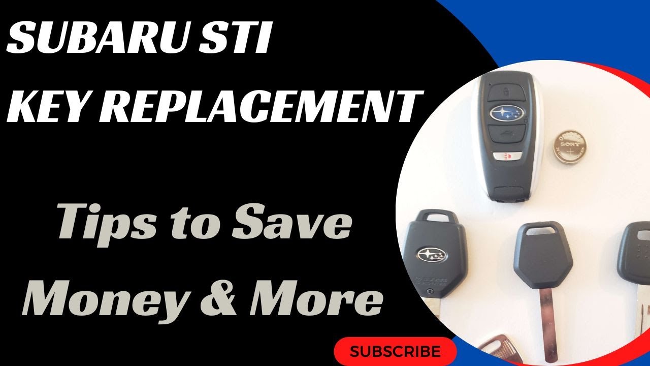 Subaru STI Key Replacement - How to Get a New Key (Costs, Tips, Types ...