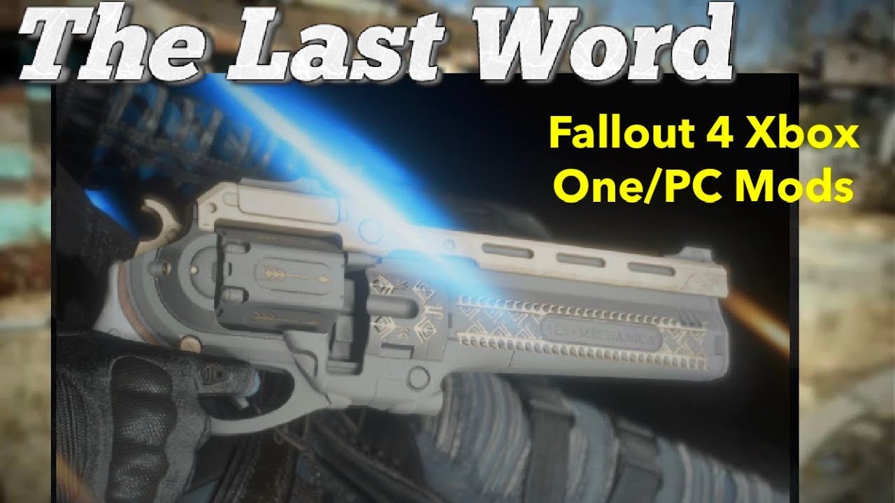 The Last Word Fallout 4 Xbox One/PC Mods - YouTube