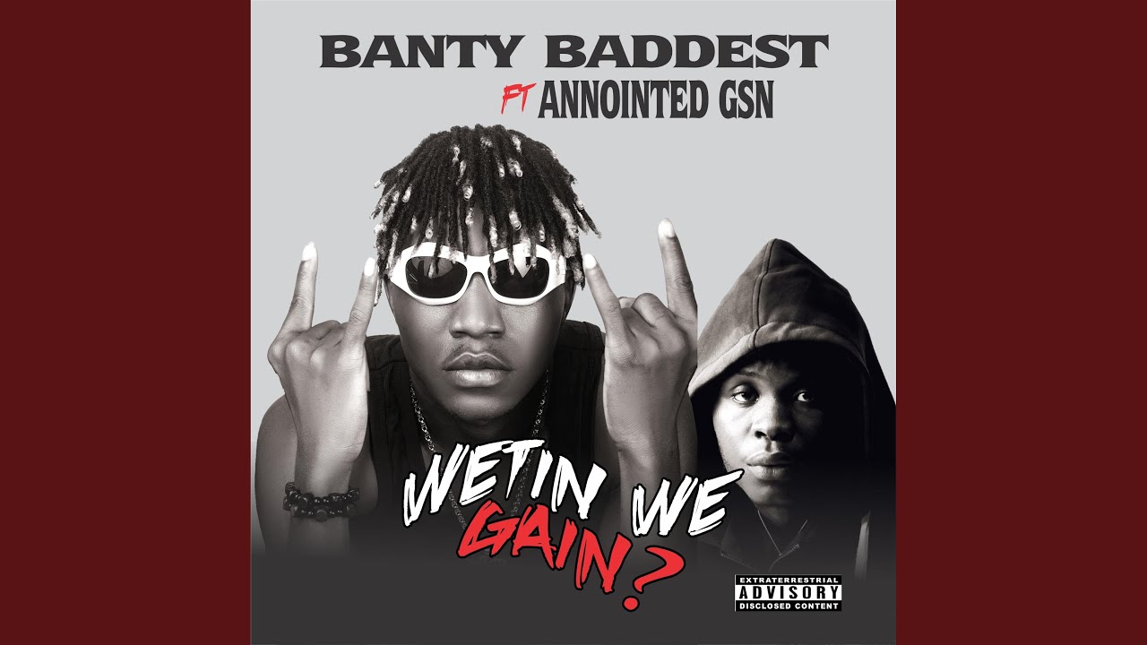Wetin We Gain (feat. Annointed GSN) - YouTube