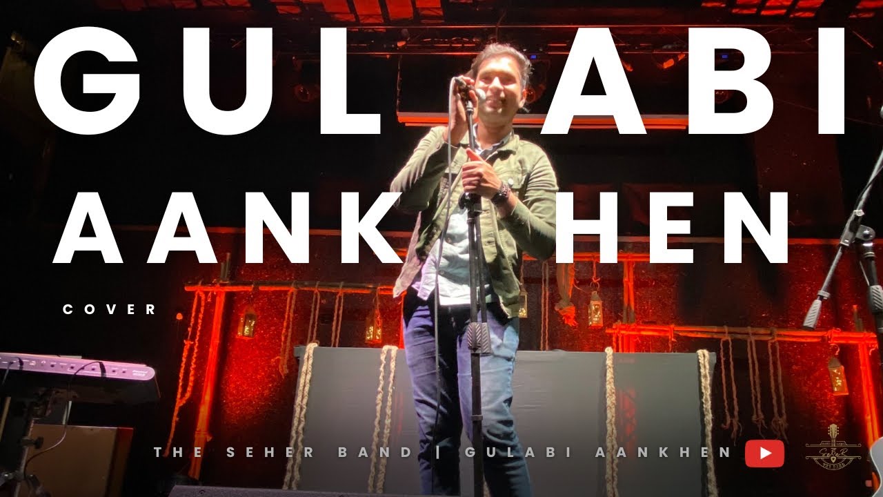 Gulabi Aankhen | Sanam | Rock Version | The Seher Band - YouTube