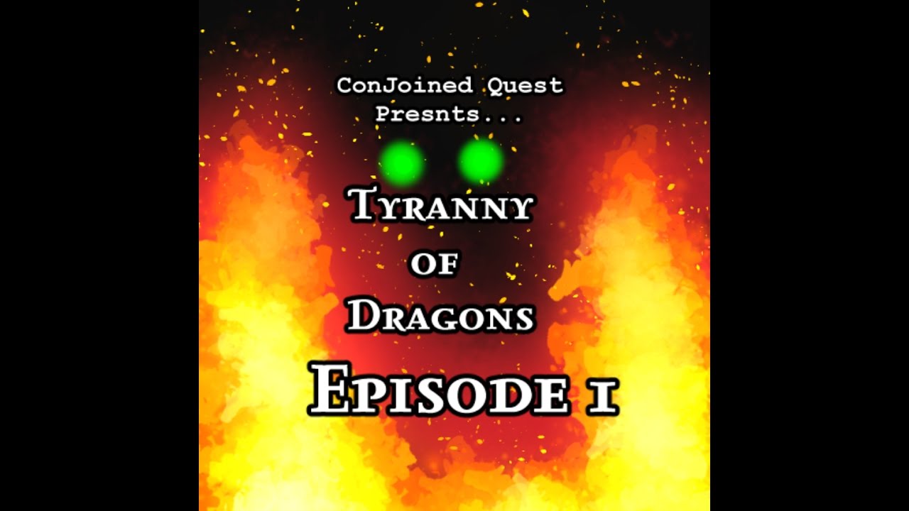 ConJoined Quest: Tyranny Of Dragons Episode 1 - YouTube