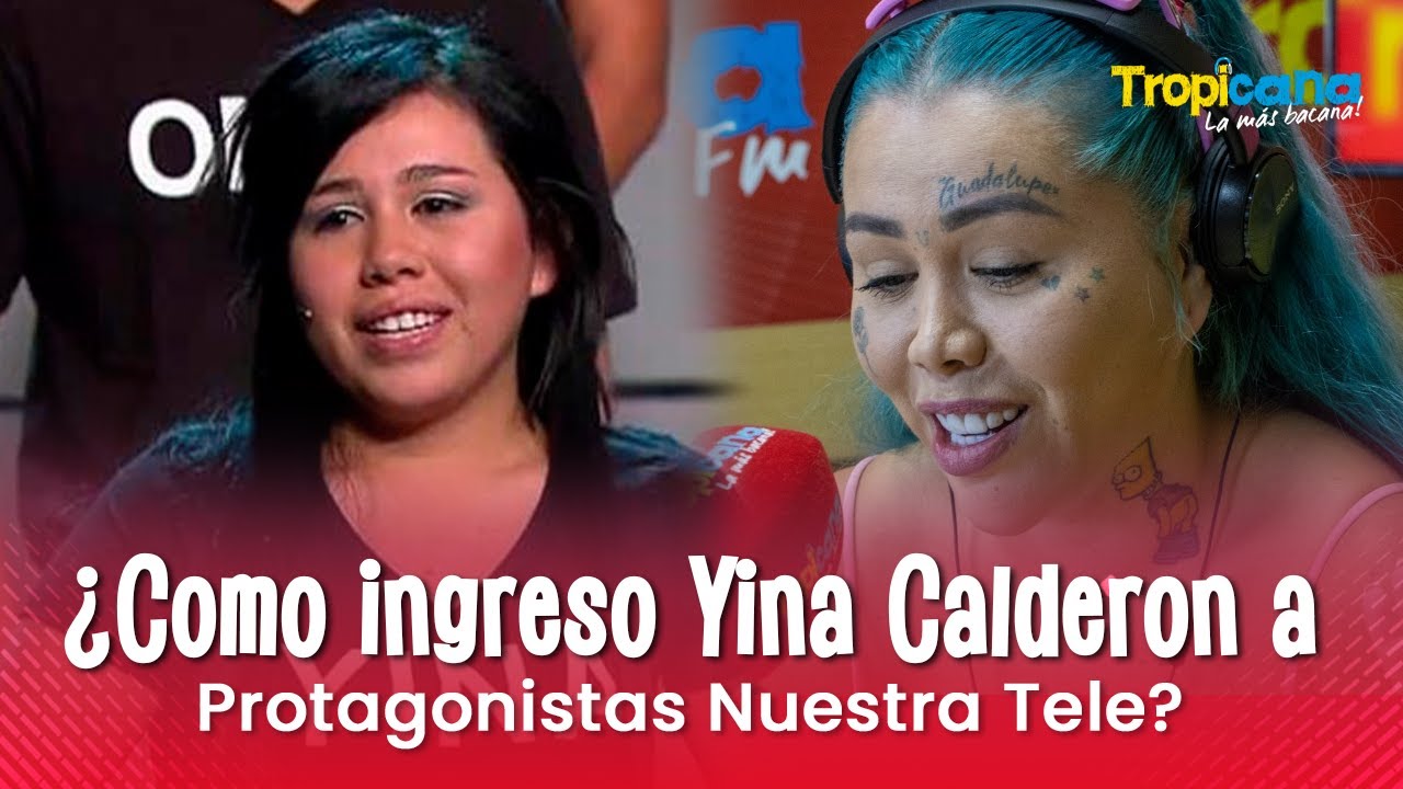 Yina Calderón y la verdadera historia de cómo ingresó a Protagonistas ...