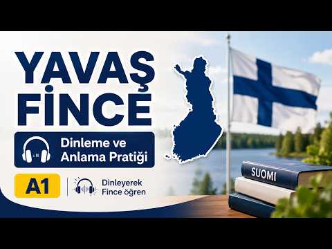 Yavaş Fince A1 | Dinleyerek Fince Öğren