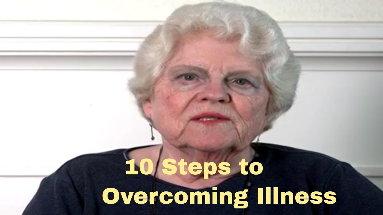 10 Steps to Overcoming Illness - YouTube