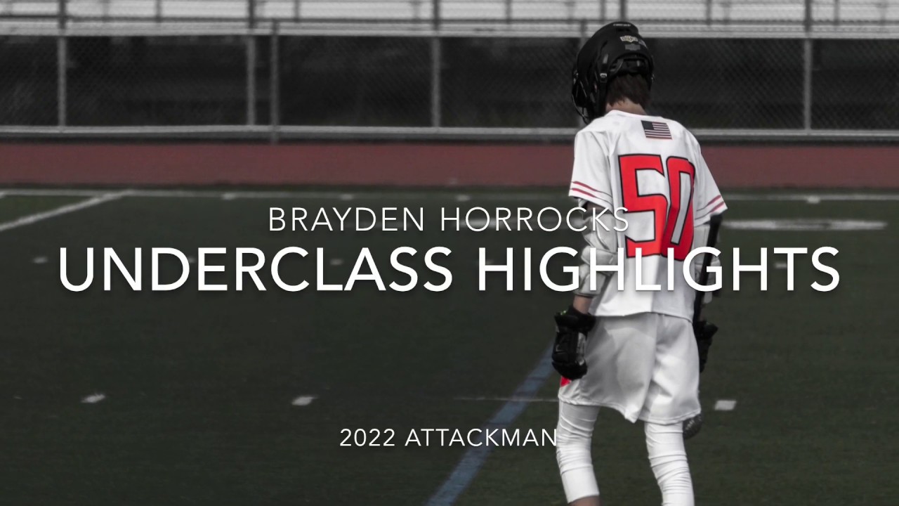Brayden Horrocks Lacrosse Highlights - Class of 2022 - Attackman - YouTube