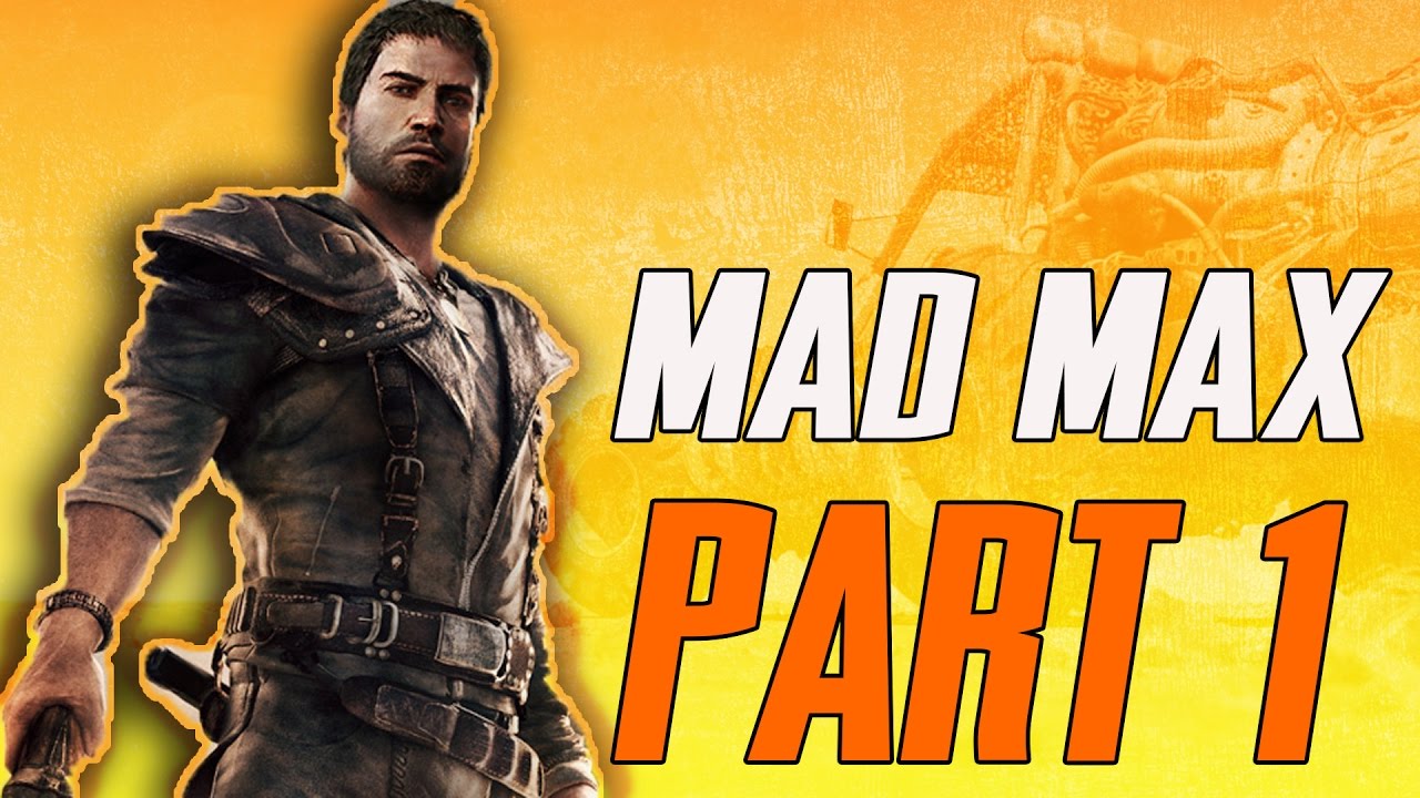 Mad Max Walkthrough Part 1 - Chumbucket's Hideout - Mad Max 60fps ...