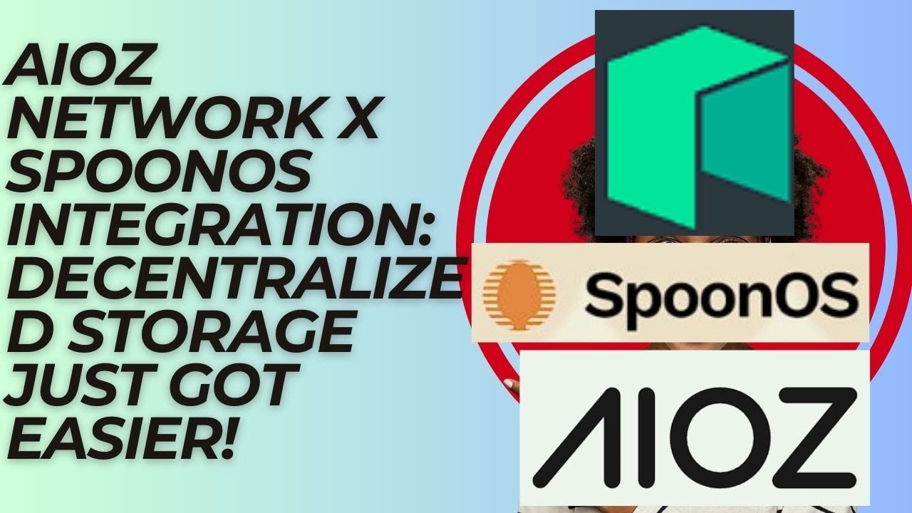 AIOZ Network x SpoonOS Integration: Decentralized Storage Just Got Easier! - YouTube
