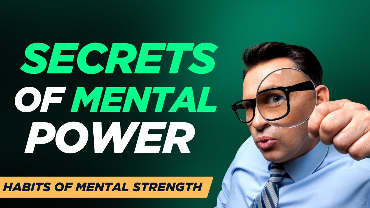 Secrets of Mental Power | Build a Strong Mindset & Unstoppable ...