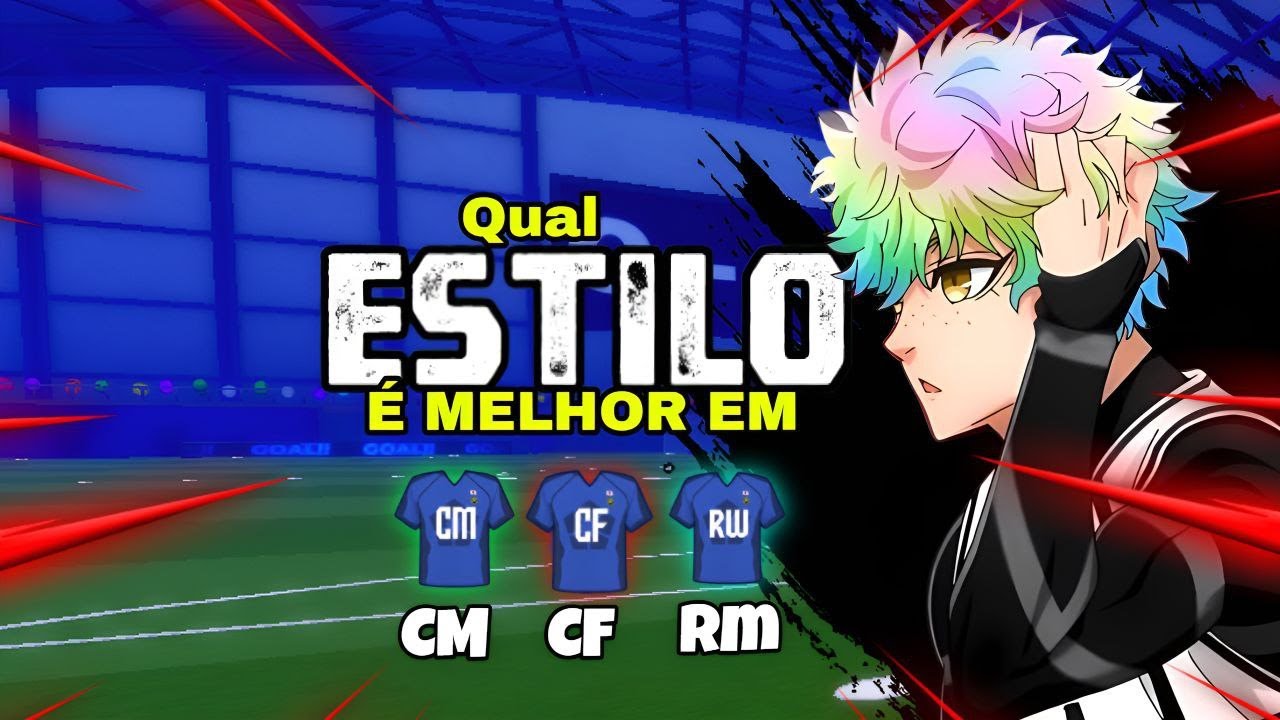 GUIA DE ESTILOS EM BLUE LOCK RIVALS! Melhores posições para cada estilo ...
