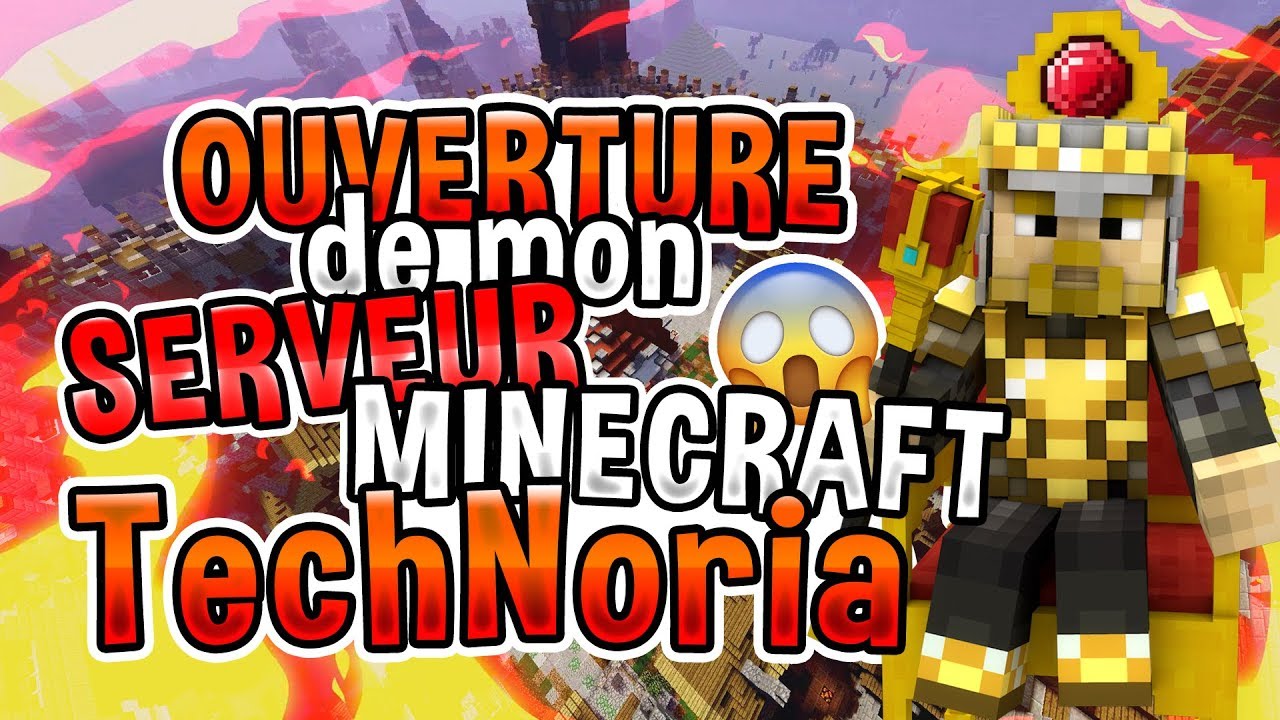 J'OUVRE MON SERVEUR MINECRAFT ! - TechNoria :O - YouTube