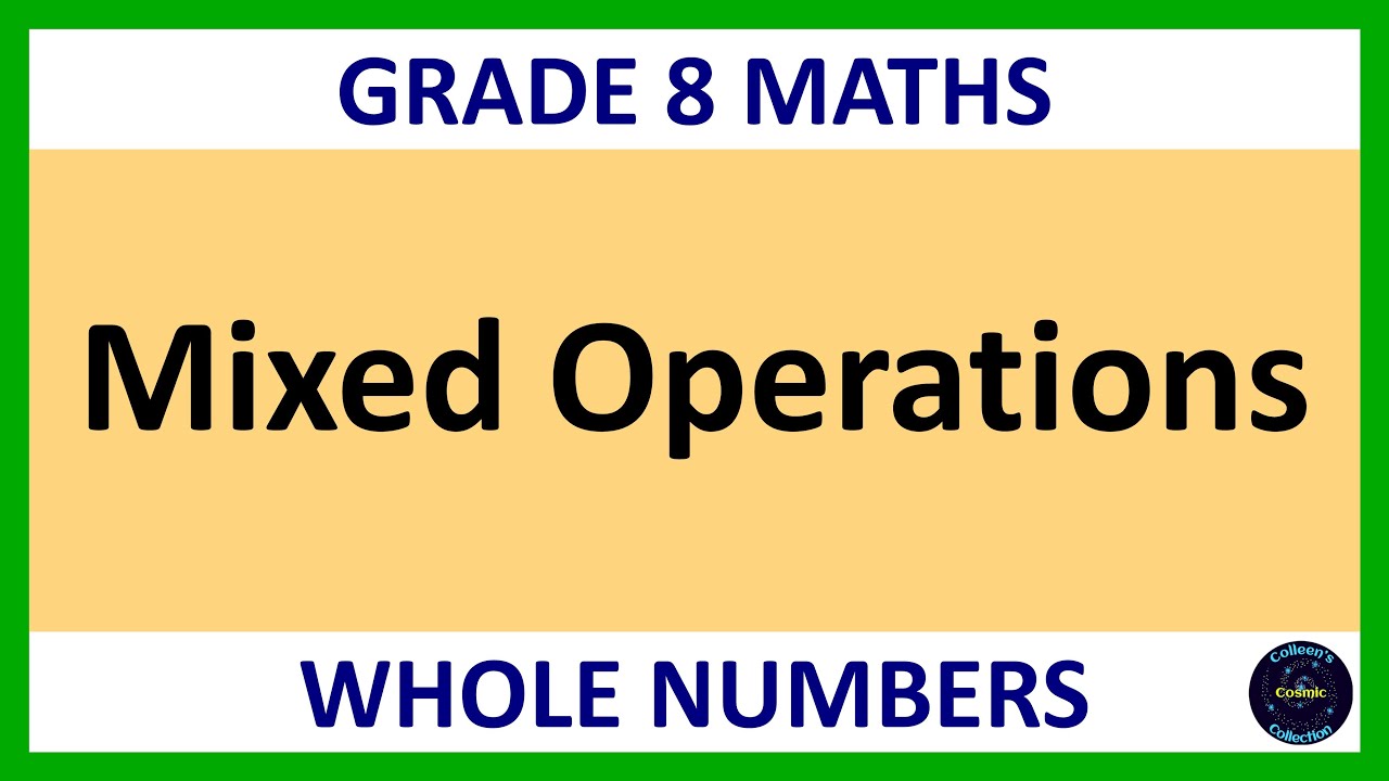 Grade 8 Maths Term 1 Lesson 4 Mixed Operations with Whole Numbers - YouTube