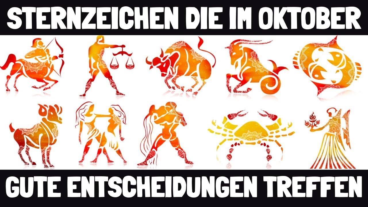 Diese Sternzeichen treffen im Oktober die beste Entscheidung ihres ...