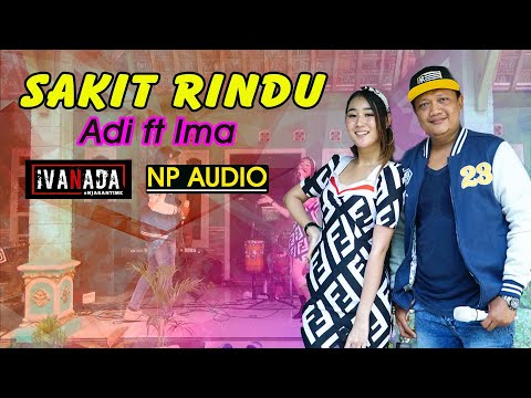 SAKIT RINDU - Adi Satria Ft Ima Feronica \\ IVAN NADA