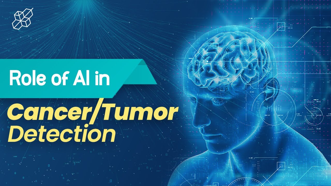 Role of AI in Cancer/Tumor Detection | Learn Artificial Intelligence ...