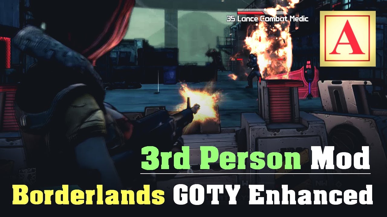 3rd Person Mod ~ Borderlands GOTY Enhanced (1st Impressions) - YouTube