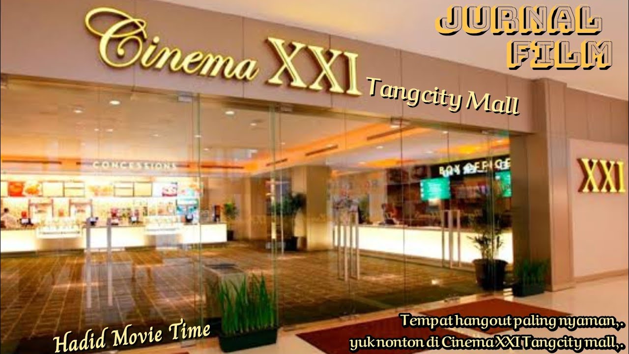JF (Cinema XXI Tangcity Mall), tempat hangout paling nyaman, yuk kita ...