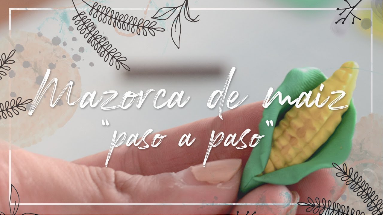 Cómo hacer una mini MAZORCA DE MAÍZ 🌽 con arcilla polimérica PASO A ...