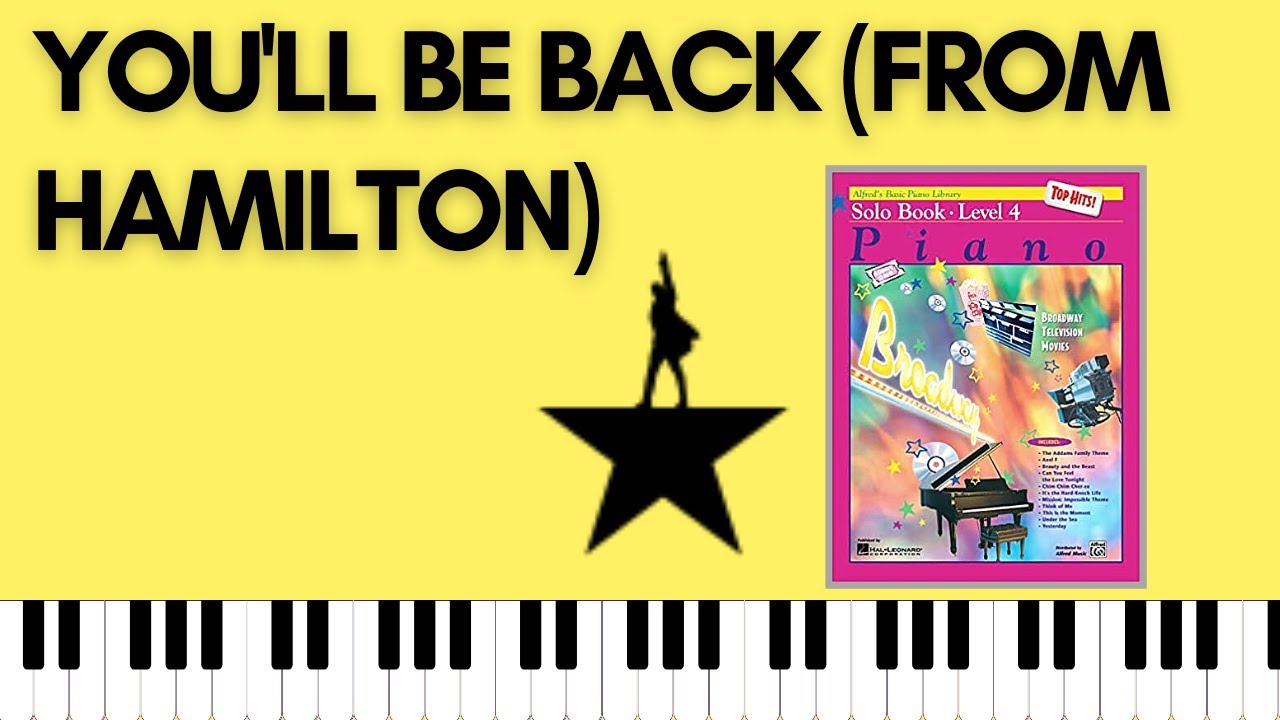 You'll Be Back [Hamilton] (Alfred's Basic Piano | Level 4 Popular Hits ...