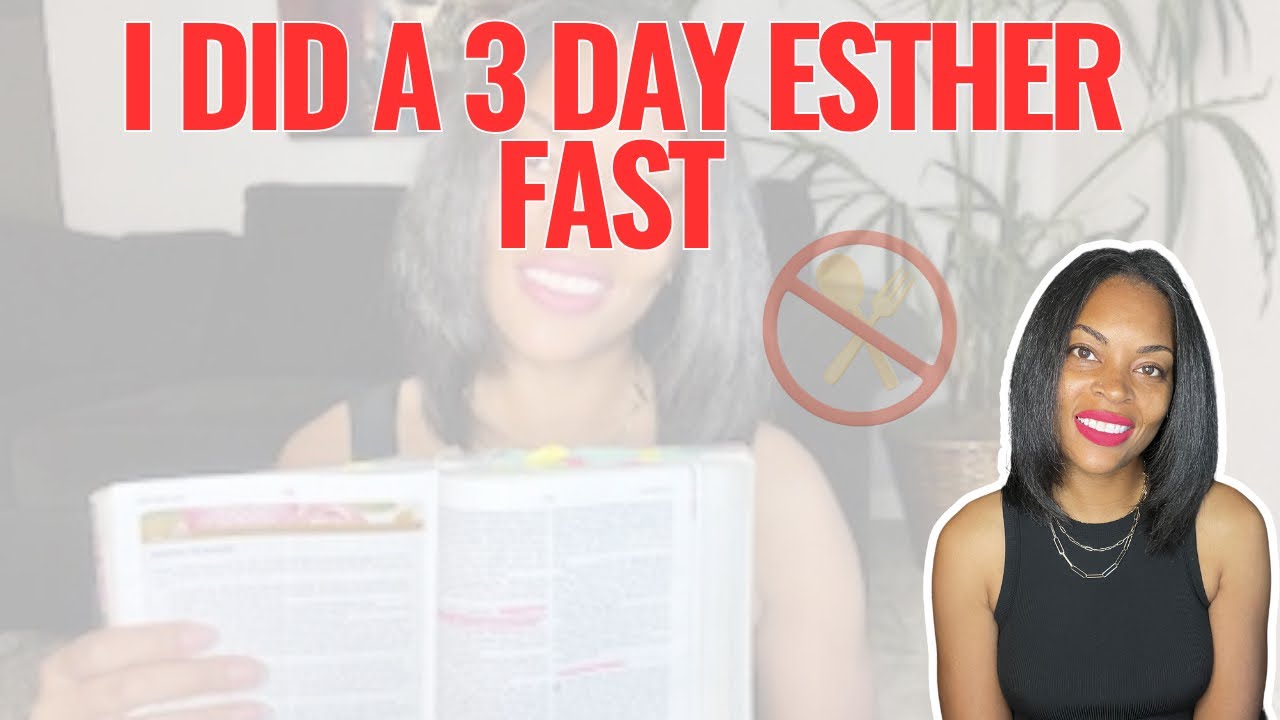 I DID a 3 Day Esther Fast and this is what Happened - YouTube