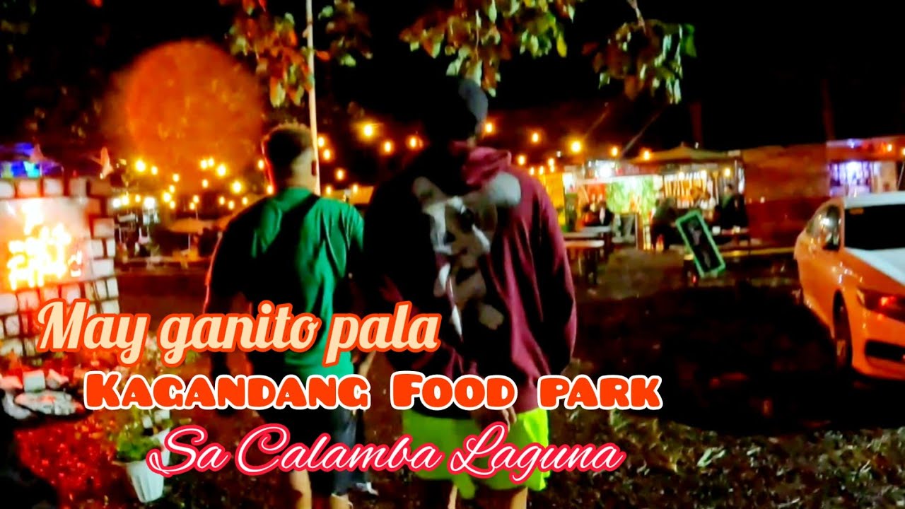 Solid na Kainan sa Calamba Laguna, Ang Pinagmamalaki nilang Food park ...