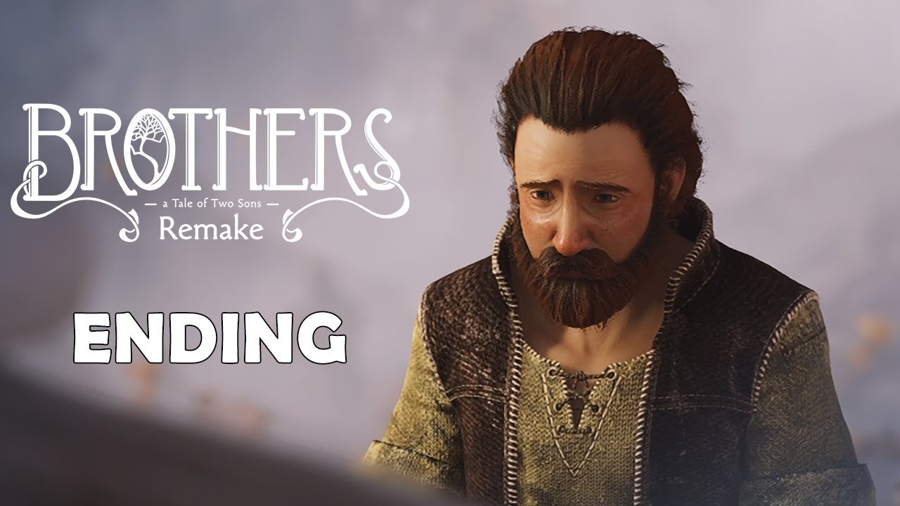 BROTHERS A TALE OF TWO SONS REMAKE – The Ending | No Commentary (PC ...