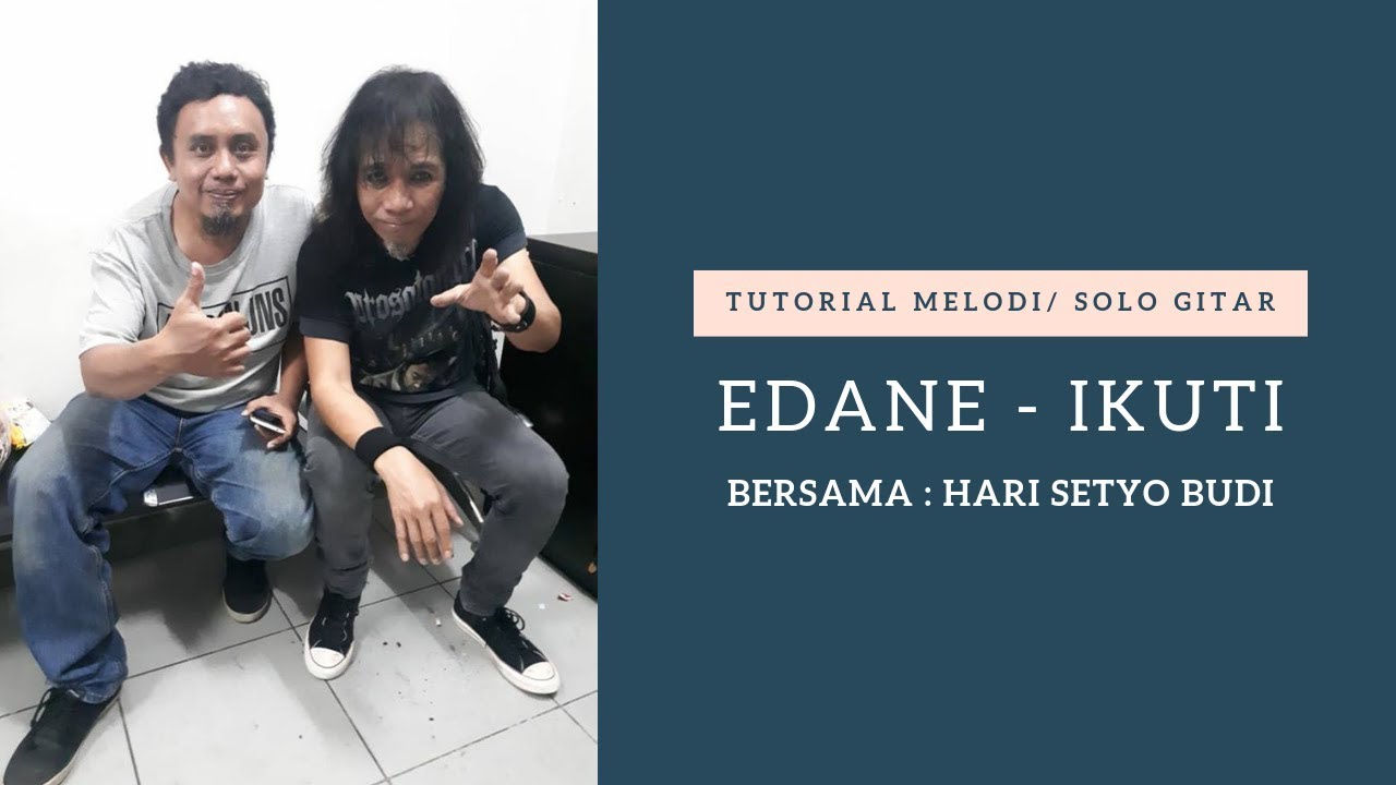 TUTORIAL GITAR MELODI / SOLO EDANE - IKUTI - YouTube