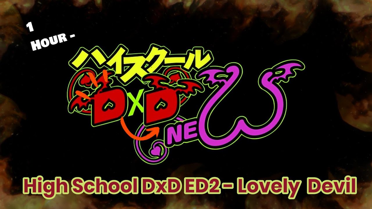 1 Hour - High School DxD ED2 - Lovely Devil - YouTube
