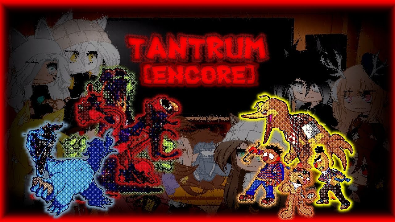 My Girl Ocs React To FNF [Tantrum EnCore] ⚠FW⚠ - YouTube